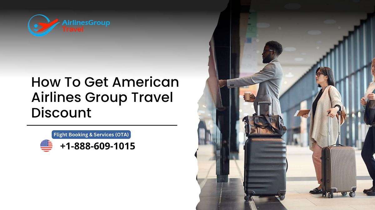 How To Get American Airlines Group Travel Discount? | by Airlines Group ...