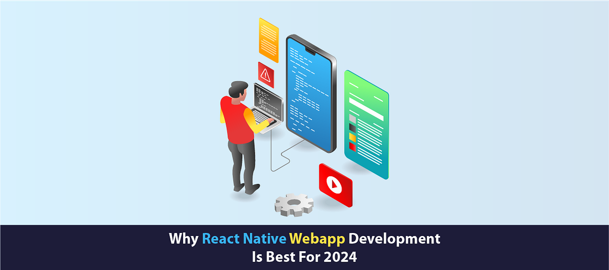 React Native Web app Development for Dynamic Web Programs | Medium