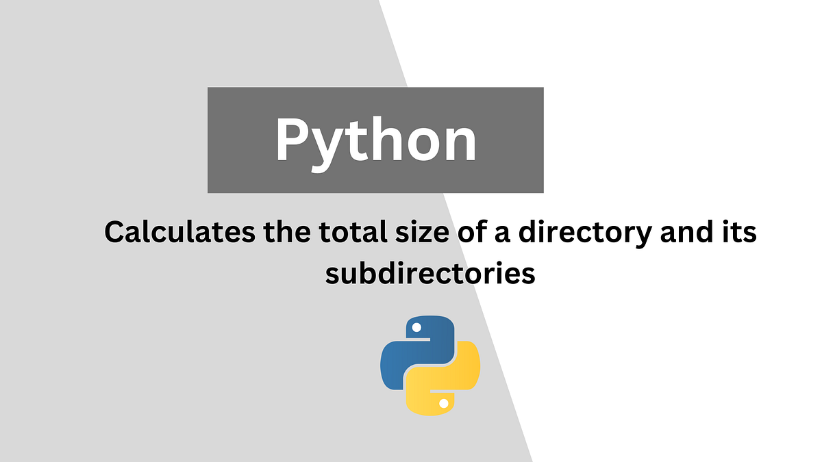 Python — Calculates the total size of a directory and its ...