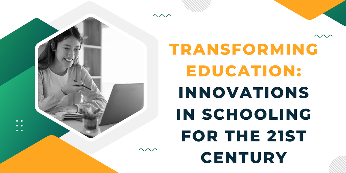Transforming Education: Innovations in Schooling for the 21st Century ...