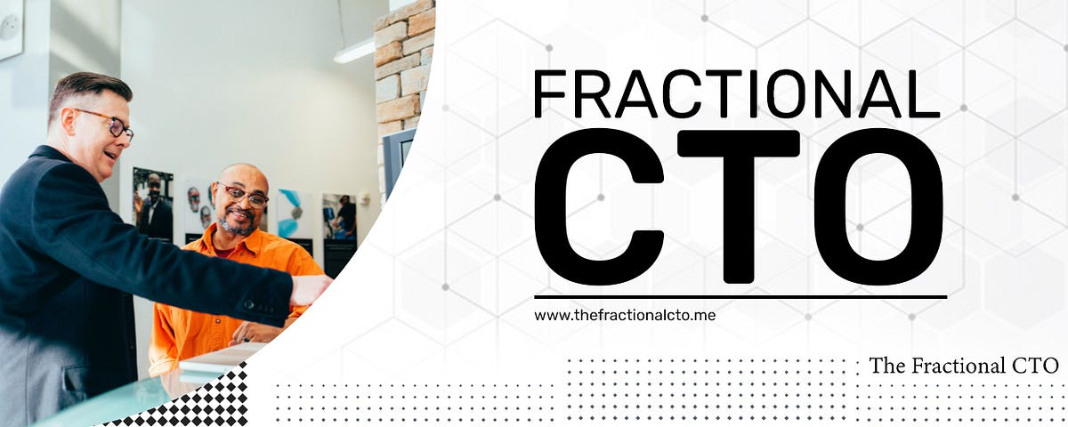 How I Became A Fractional CTO At A Publicly Traded Company | thefractionalcto | by ...