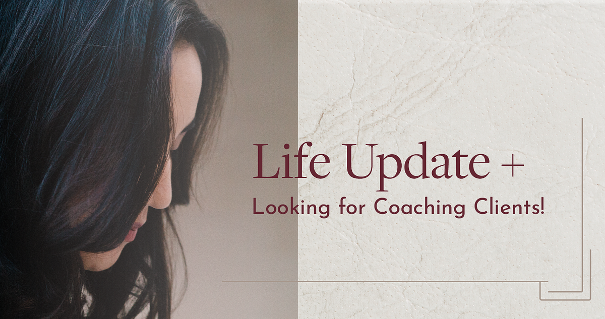 Life Update + Looking for Coaching Clients! | by Caroline Smith | Medium