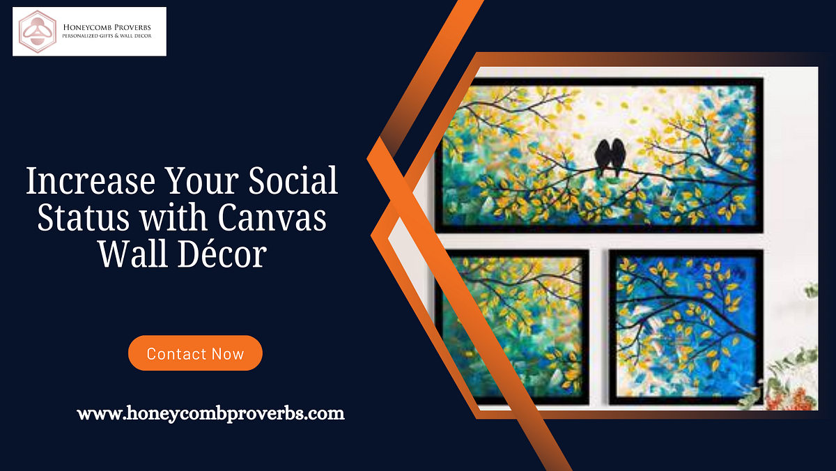 Increase Your Social Status with Canvas Wall Décor | by ...
