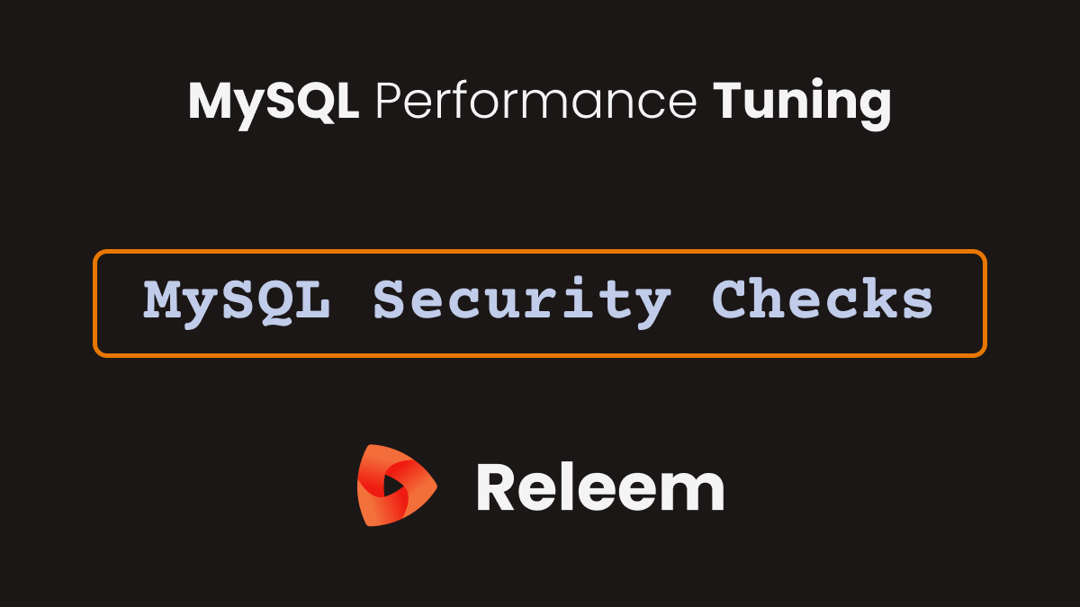 MySQL Security Checks | Releem