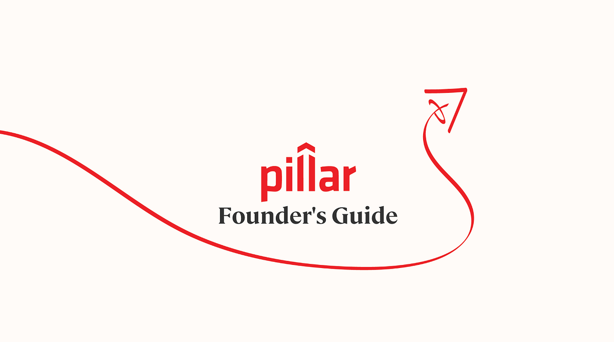 Introducing Pillar’s Founder’s Guide | by Sarah Hodges | Pillar VC | Medium