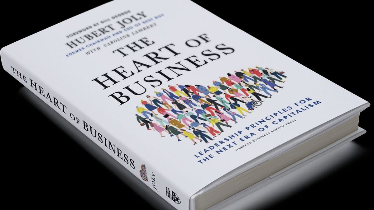 The Heart of Business: how putting people first can transform an ...