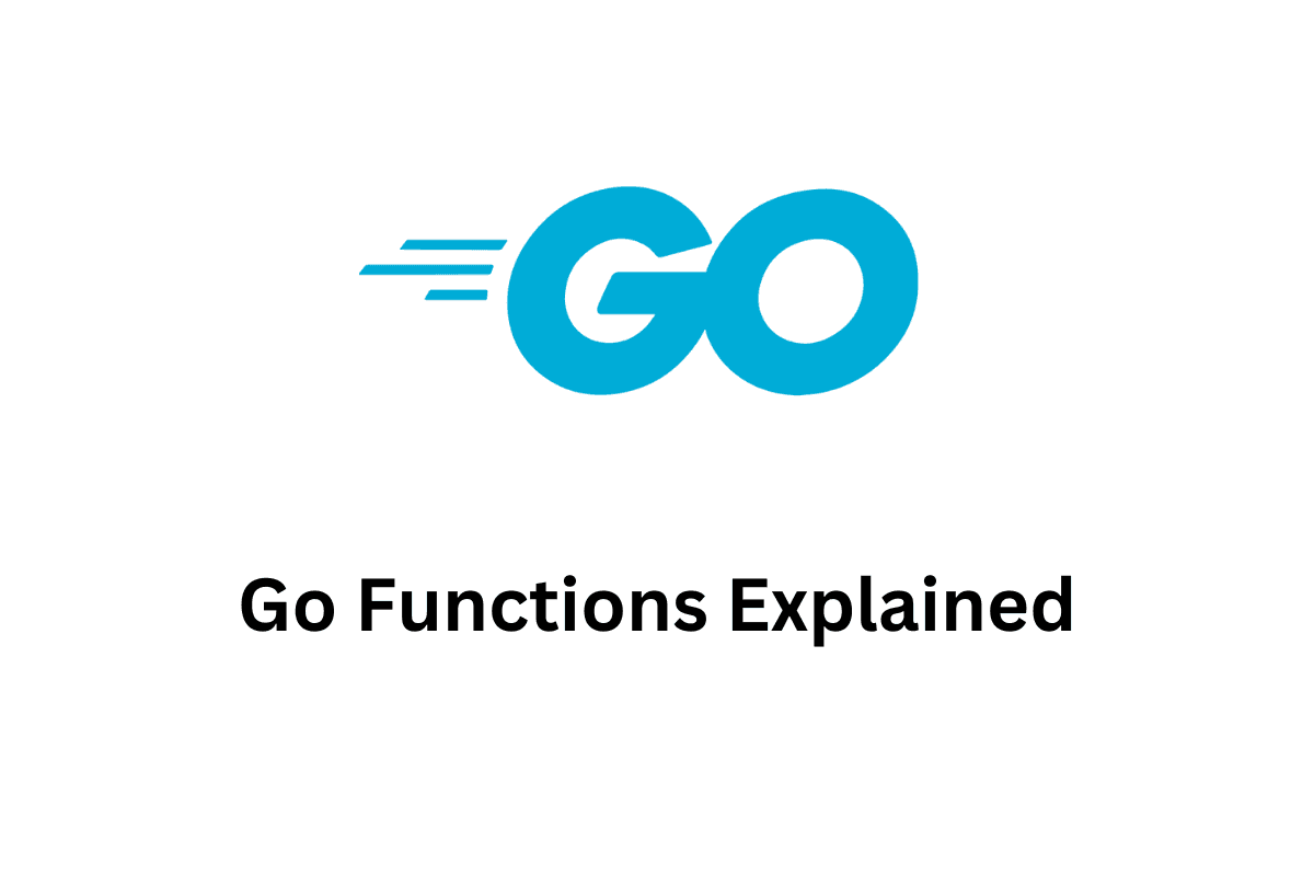 Functions in Go Lang. Hello All, Today in this blog, we will… | by Achanandhi M | Medium