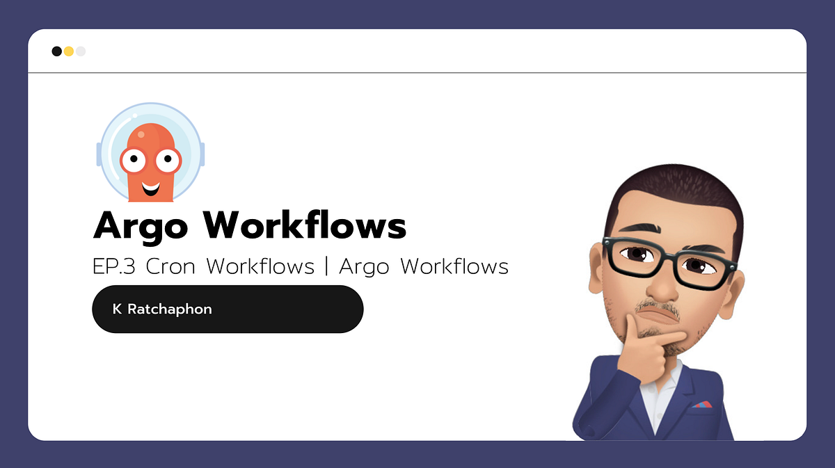 EP.3 Cron Workflows | Argo Workflows - RUSH AI - Medium