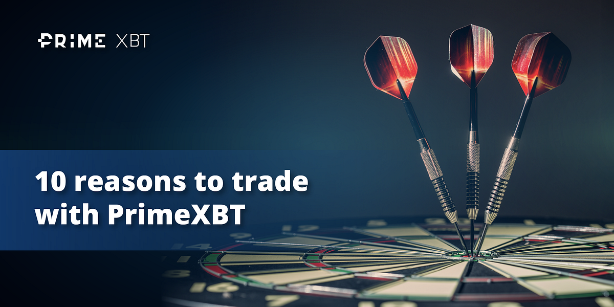 10 reasons to trade with PrimeXBT | by PrimeXBT | Prime XBT Blog Has ...