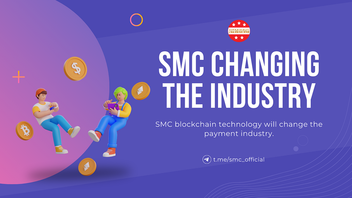 SMC Changing the Industry - SimongCoin(SMC) - Medium
