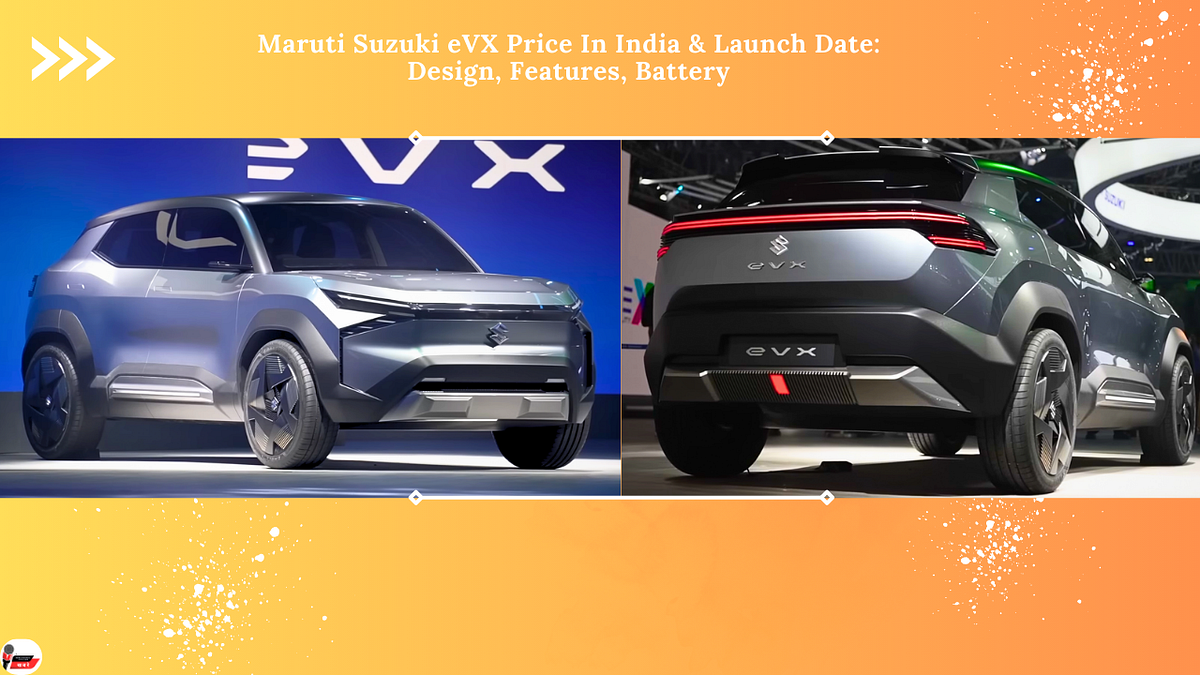 Maruti Suzuki eVX Price In India & Launch Date: Design, Features ...