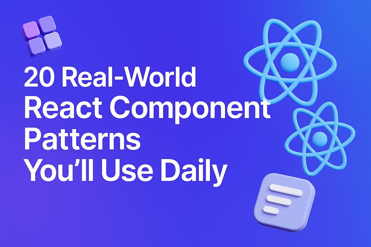 20 Real-World React Component Patterns You’ll Use Daily | by TechByRahmat | Medium