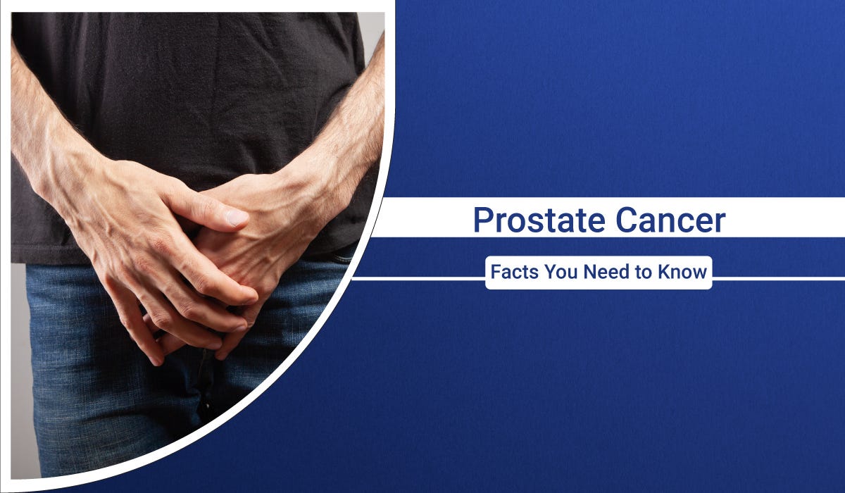 Prostate Cancer: Understanding The Basics And Facts You Need To Know ...