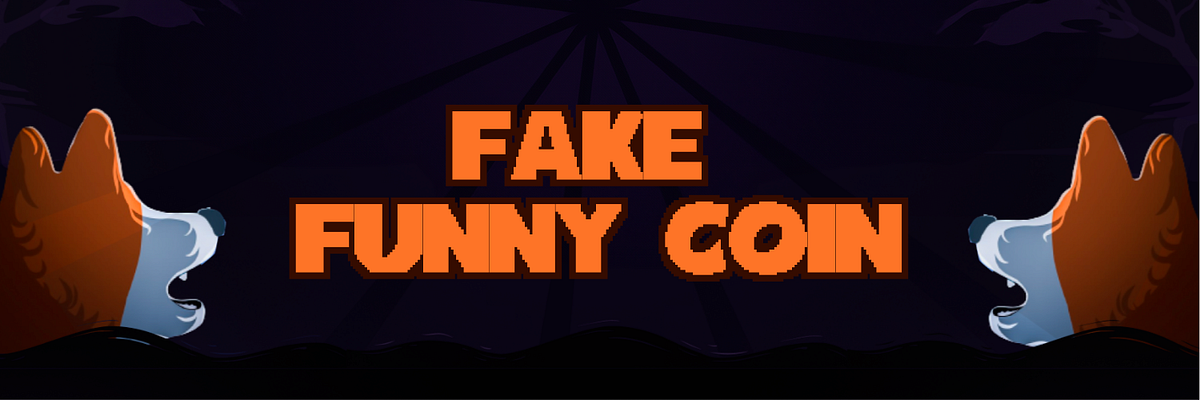 Welcome to $FAKE - Fake Funny Coin $FAKE - Medium