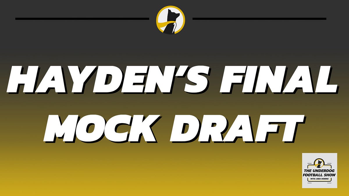 Hayden’s Final 2021 NFL Mock Draft | by Hayden Winks | Underdog Sports