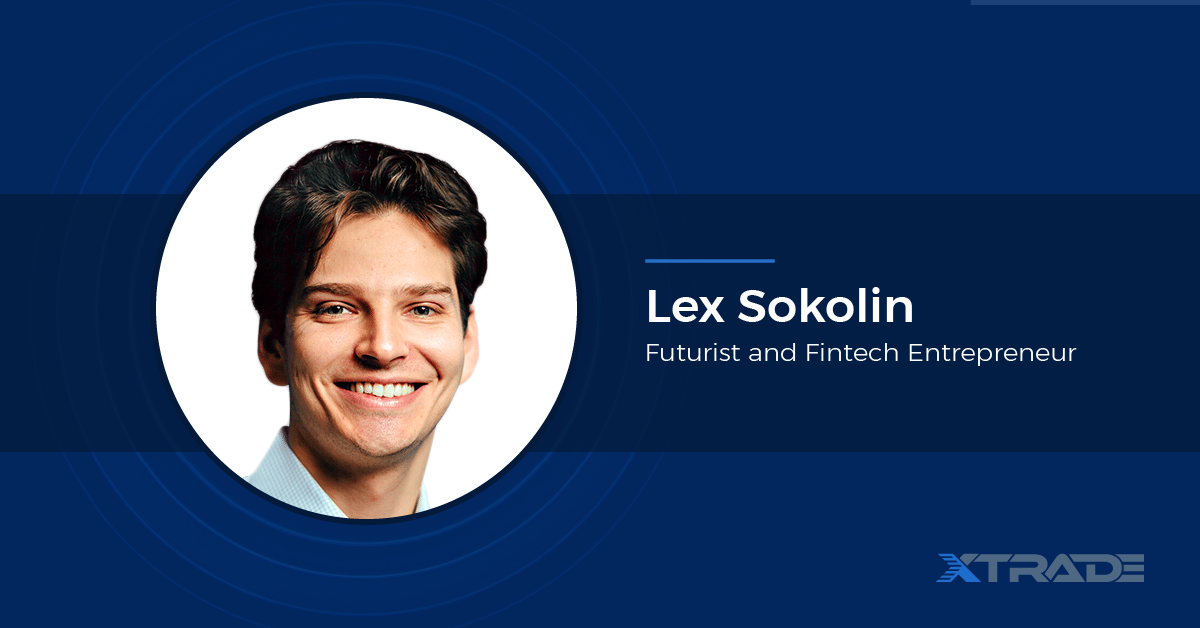 Interview with Xtrade.io’s Advisor: Lex Sokolin | by Tom Osman | Medium