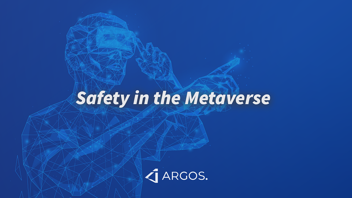 How to provide safety in the metaverse — Argos KYC | by ARGOS | Medium