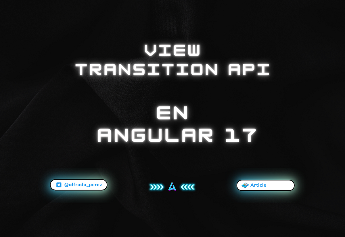 View Transitions API en Angular 17 | by Alfredo Perez | ngconf | Medium