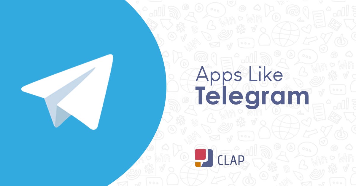 Top 10 Apps Similar to Telegram for Android and iOS [2023] — Clap ...