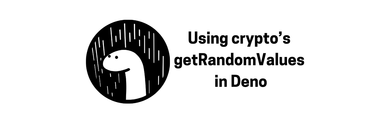 Using crypto’s getRandomValues in Deno | Tech Tonic