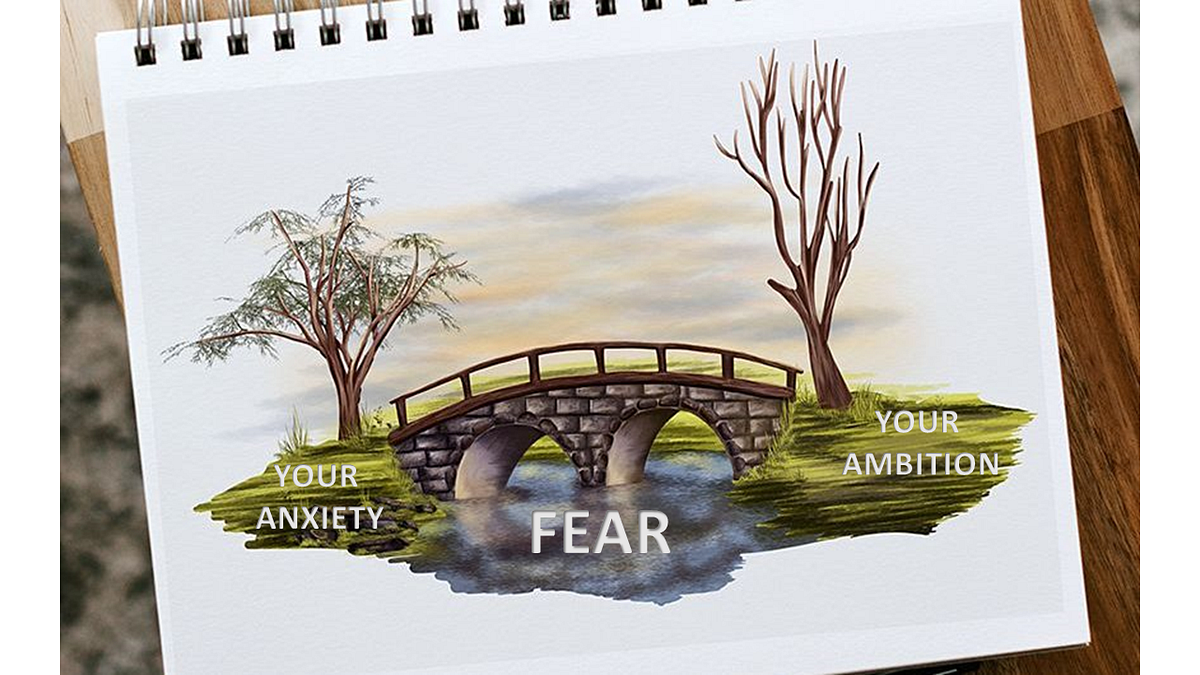 When Fears Kill Dreams: Navigating the Bridge Between Anxiety and ...