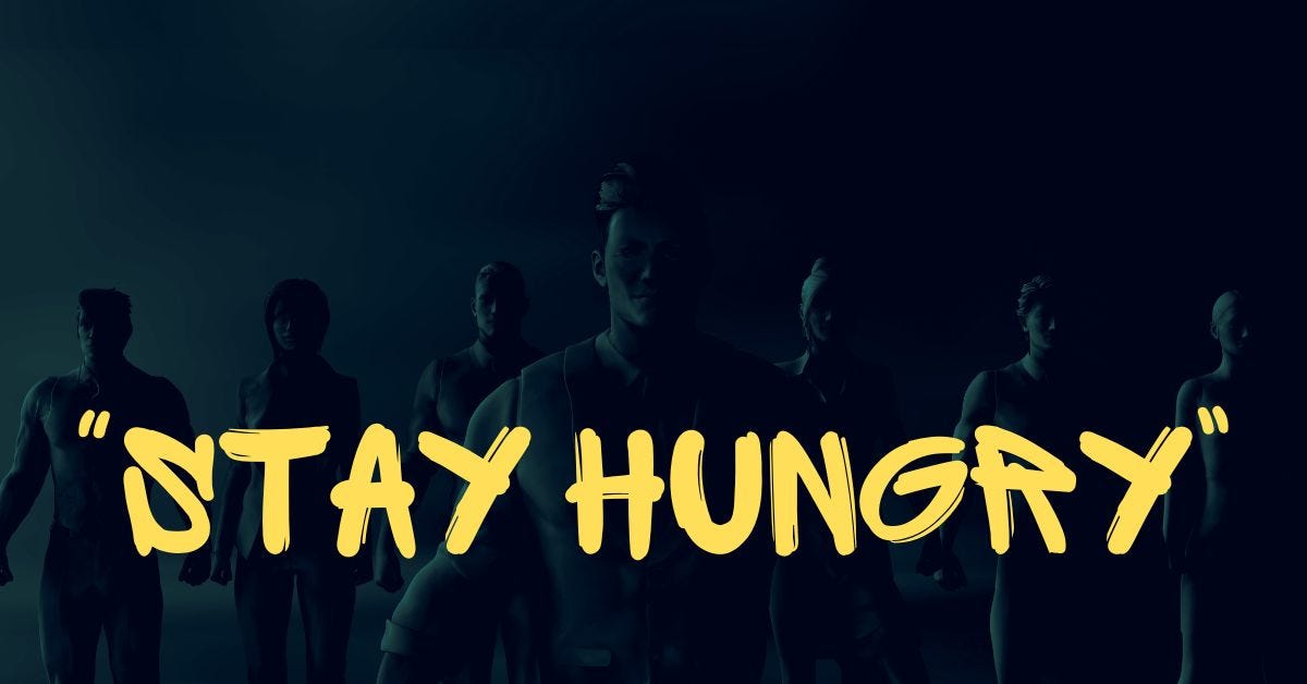 “Stay Hungry”. (Insert Motivation Here) | by Jason Gosseck | Write A ...