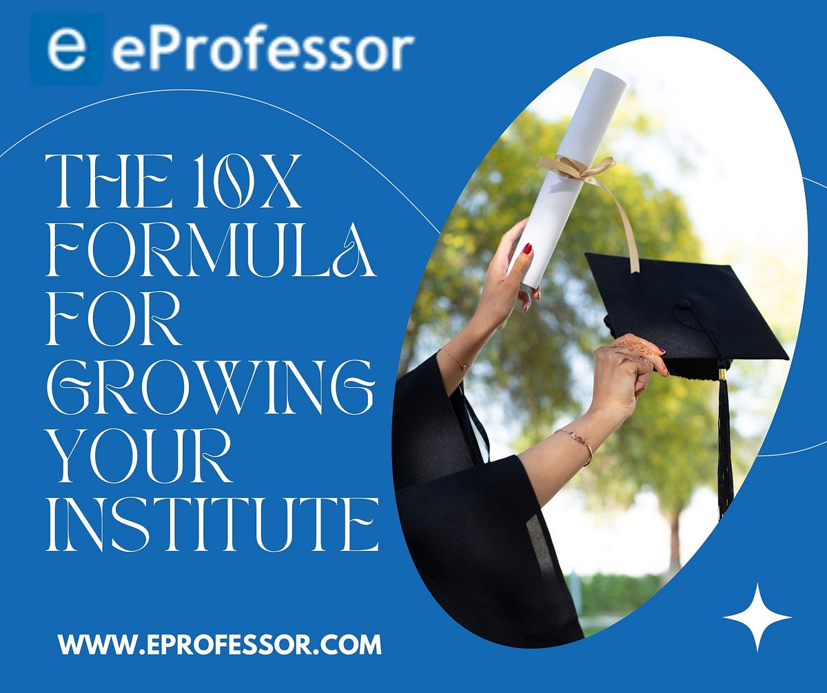 Revolutionize Your Institute: A Guide to 10x Growth Strategies | by ...
