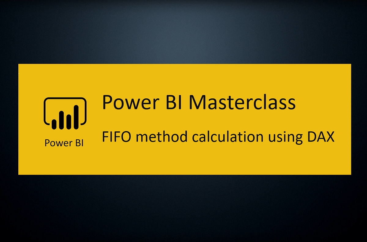 FIFO method calculation using DAX in Power BI - Microsoft Power BI - Medium