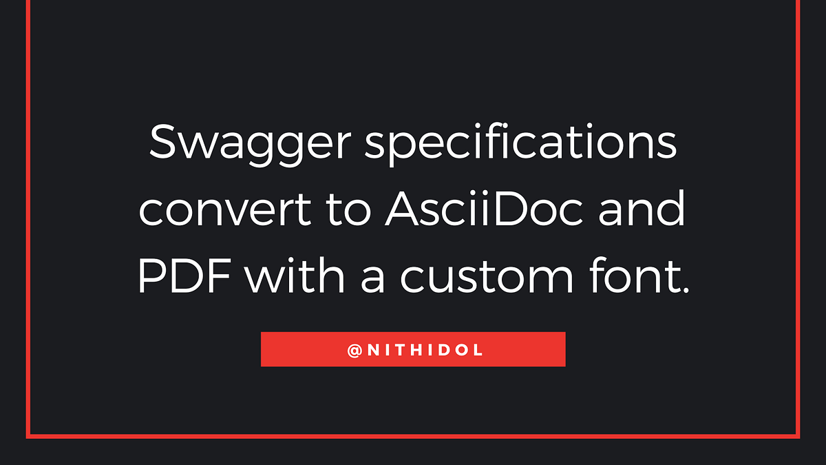 Convert Swagger Specs to AsciiDoc & PDF | Dev Genius