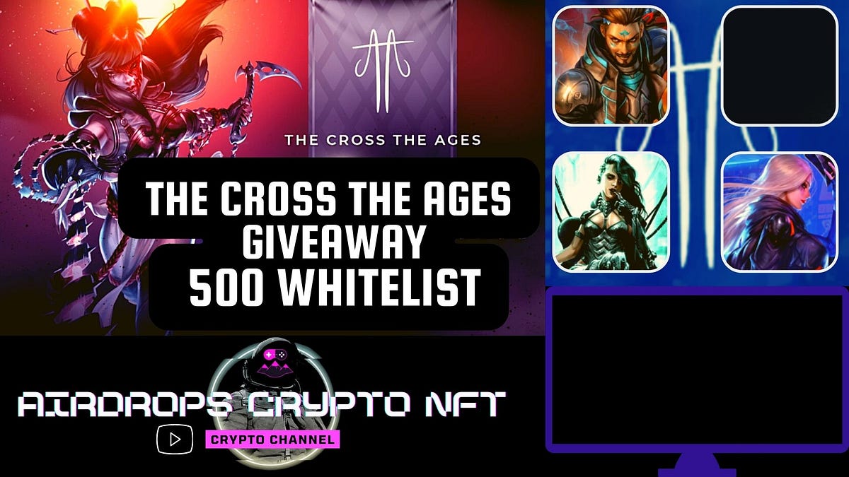 THE CROSS THE AGES | GIVEAWAY 500 WHITELIST - AIRDROPS CRYPTO NFT - Medium