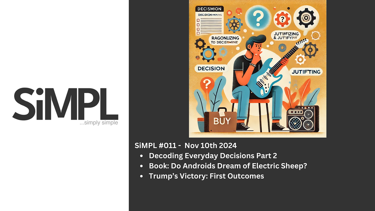 This Week on SiMPL: Decoding Everyday Decisions Part 2 | by Joel Barsallo | Nov, 2024 | Medium