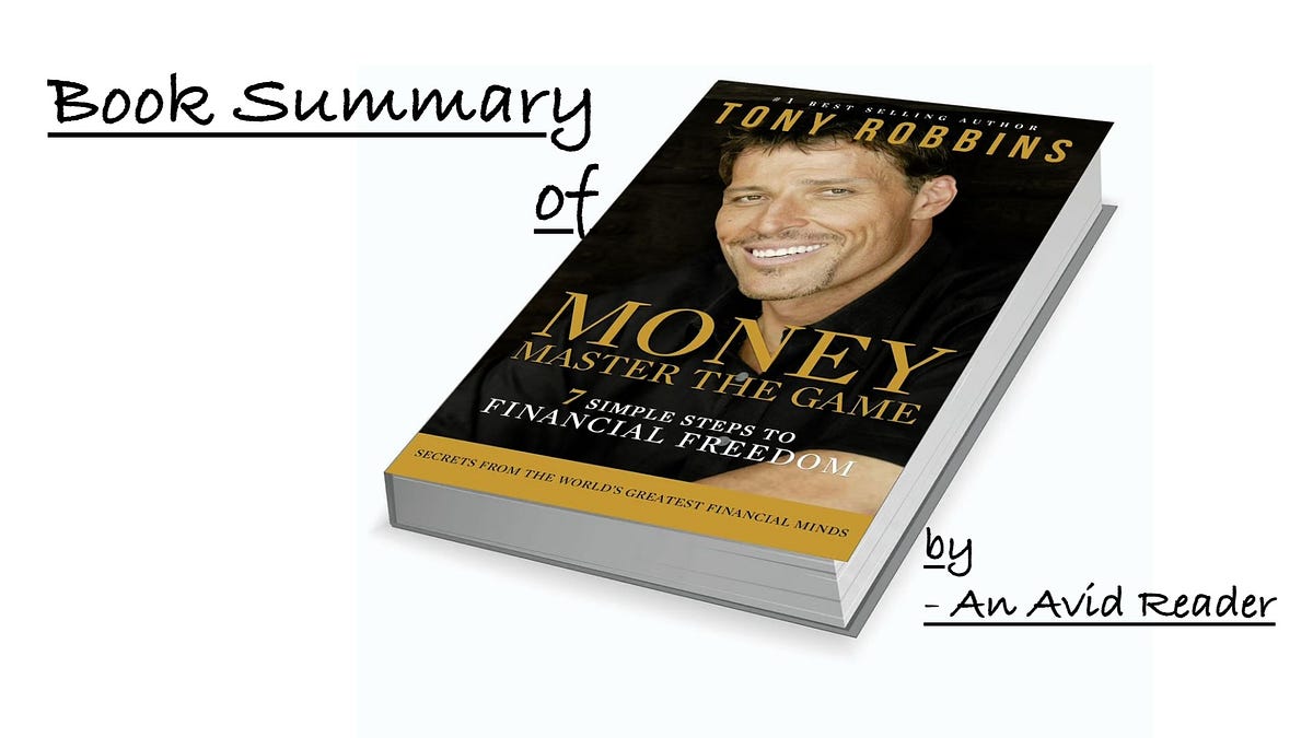 MONEY Master the Game A Book Summary for Financial Success | by An Avid ...
