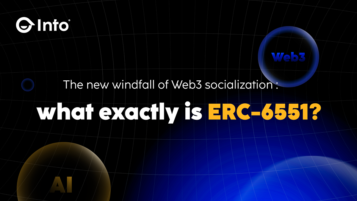 The New Windfall of Web3 Socialization: What Exactly is ERC-6551? | by INTOverse | Oct, 2023 ...