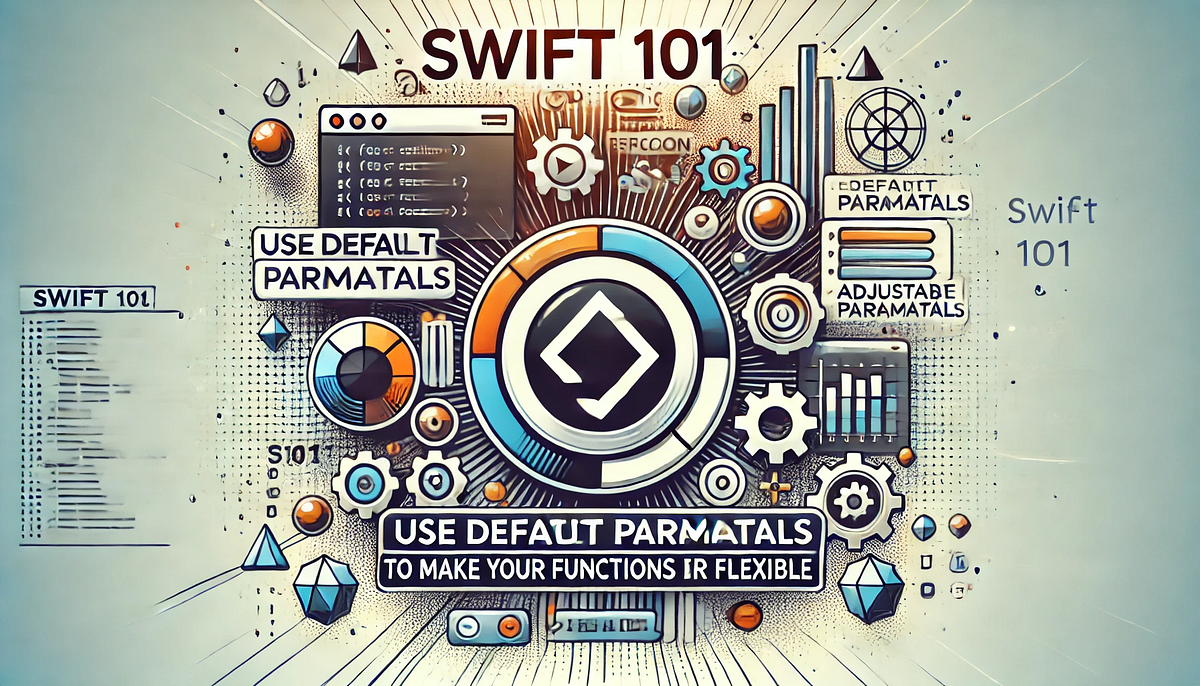 Swift 101: Use Default Parameters to Make Your Functions More Flexible | by pouyasadri | Stackademic