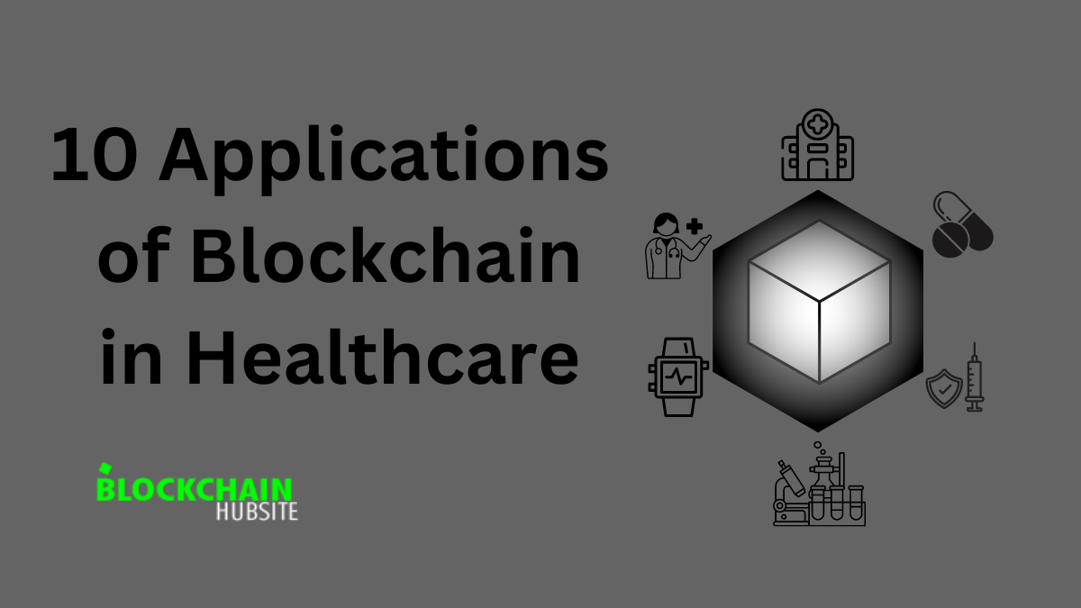 10 Applications of Blockchain in Healthcare | by Tanzila Shabir ...