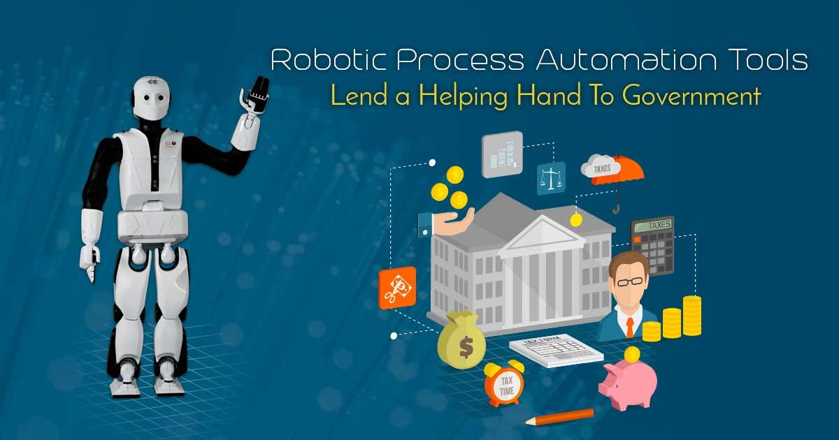 Robotic Process Automation Tools Lend a Helping Hand to Government | by ...