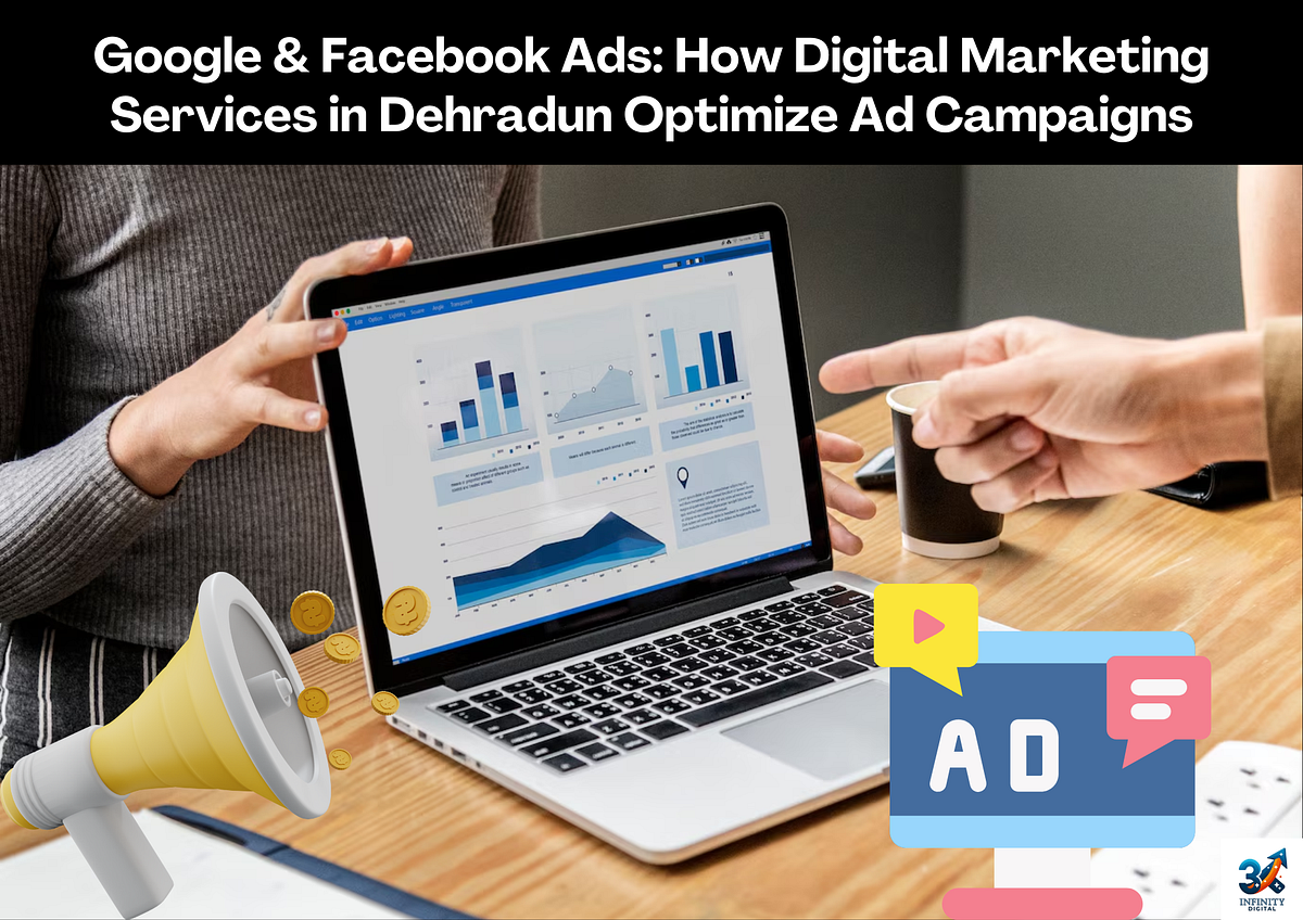Google & Facebook Ads: How Digital Marketing Services in Dehradun ...