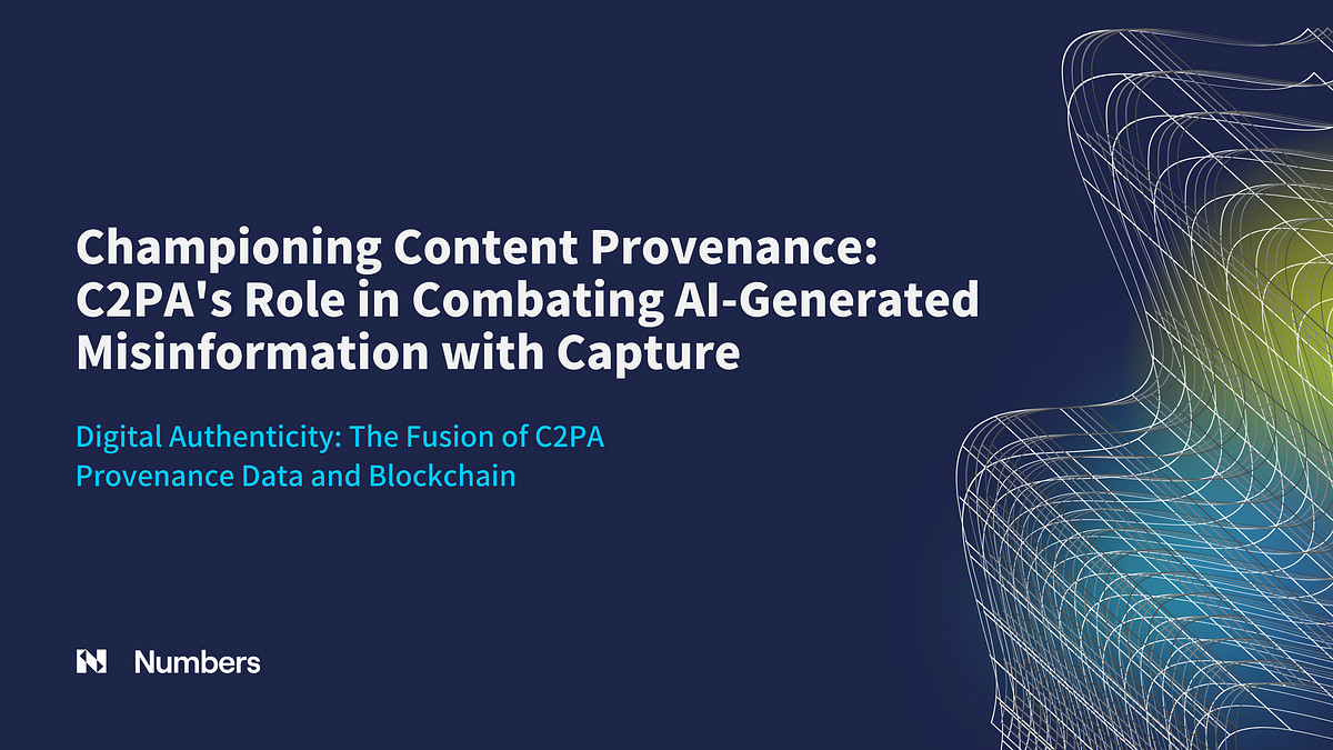 Championing Content Provenance: C2PA’s Role in Combating AI-Generated Misinformation with ...