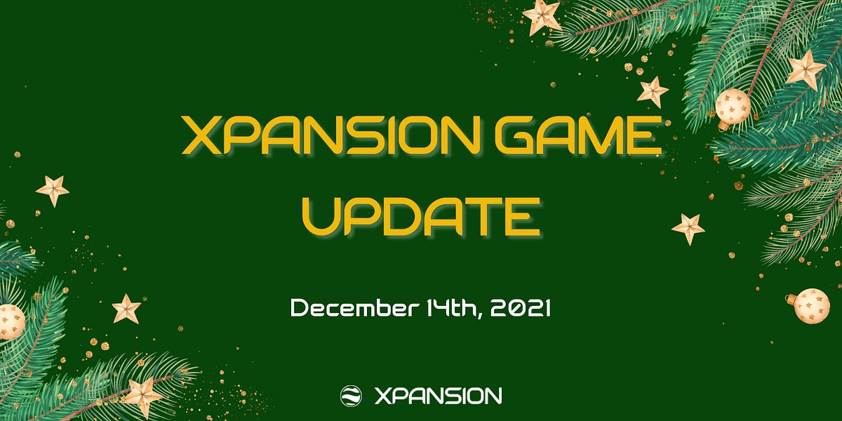 Xpansion Game Weekly Update. Hi Explorers, | by xpansion game | Medium