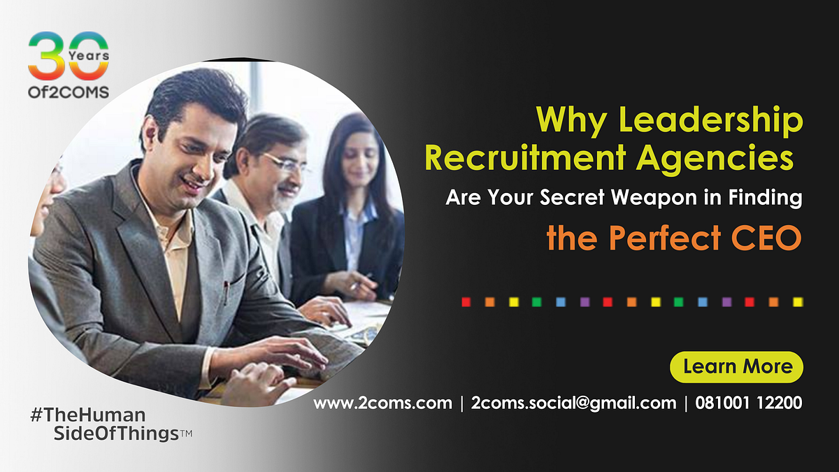 Why Leadership Recruitment Agencies Are Your Secret Weapon in Finding ...