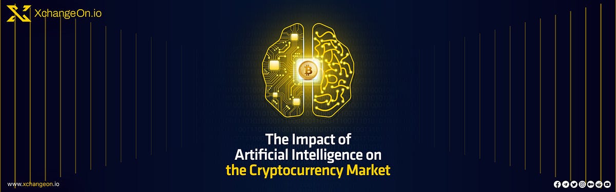 The Impact of Artificial Intelligence on the Cryptocurrency Market | by ...