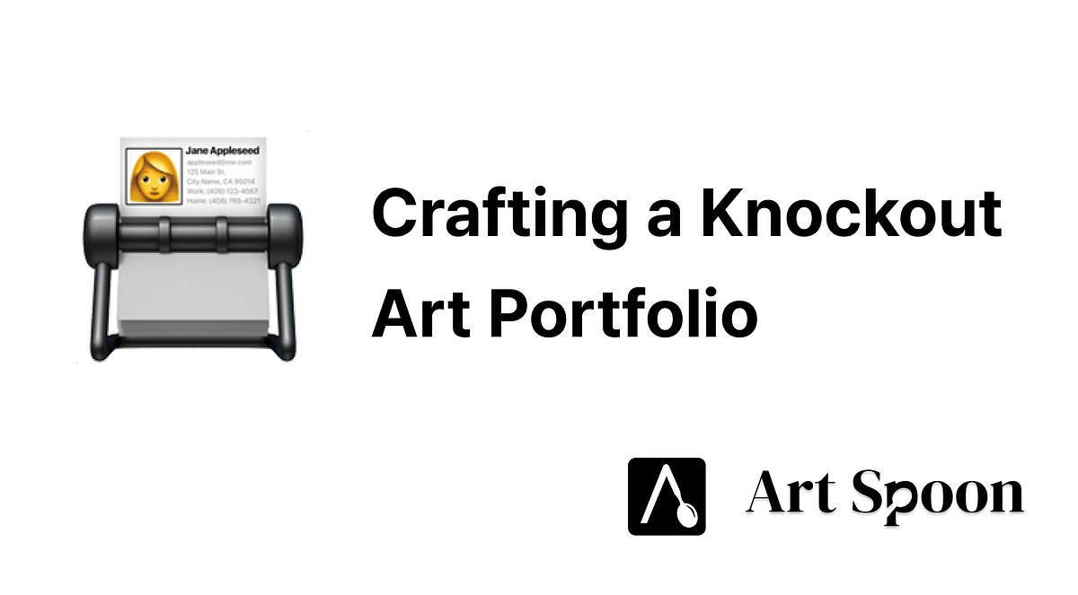 Crafting a Knockout Art Portfolio | by Art Spoon | Aug, 2024 | Medium