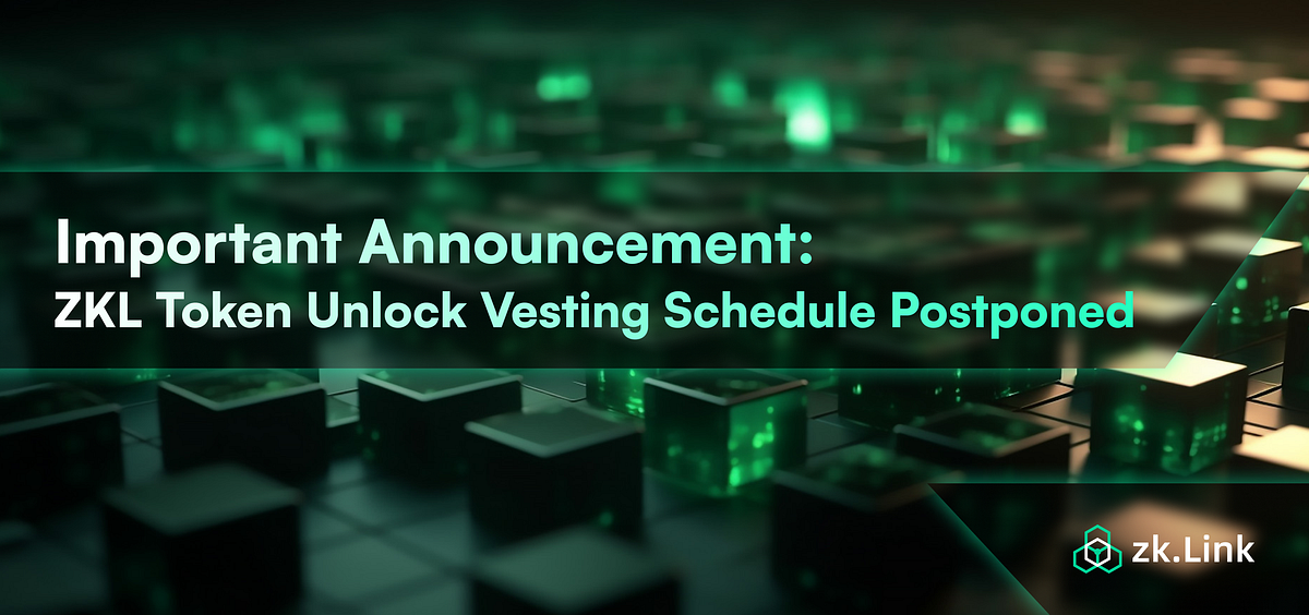 Important Announcement: ZKL Token Unlock Vesting Schedule Postponed ...