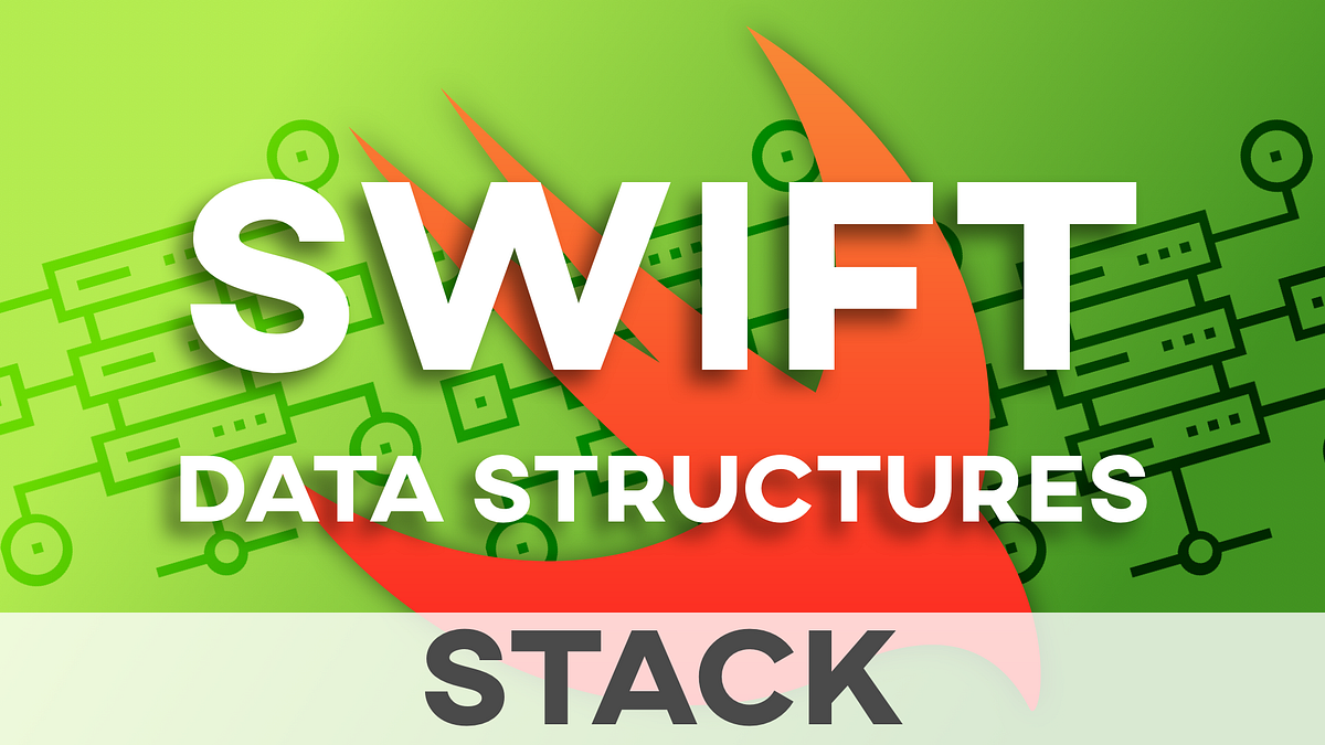 Swift Data Structures: Stack. What is a Stack? | by Caleb Stultz | devslopes | Medium