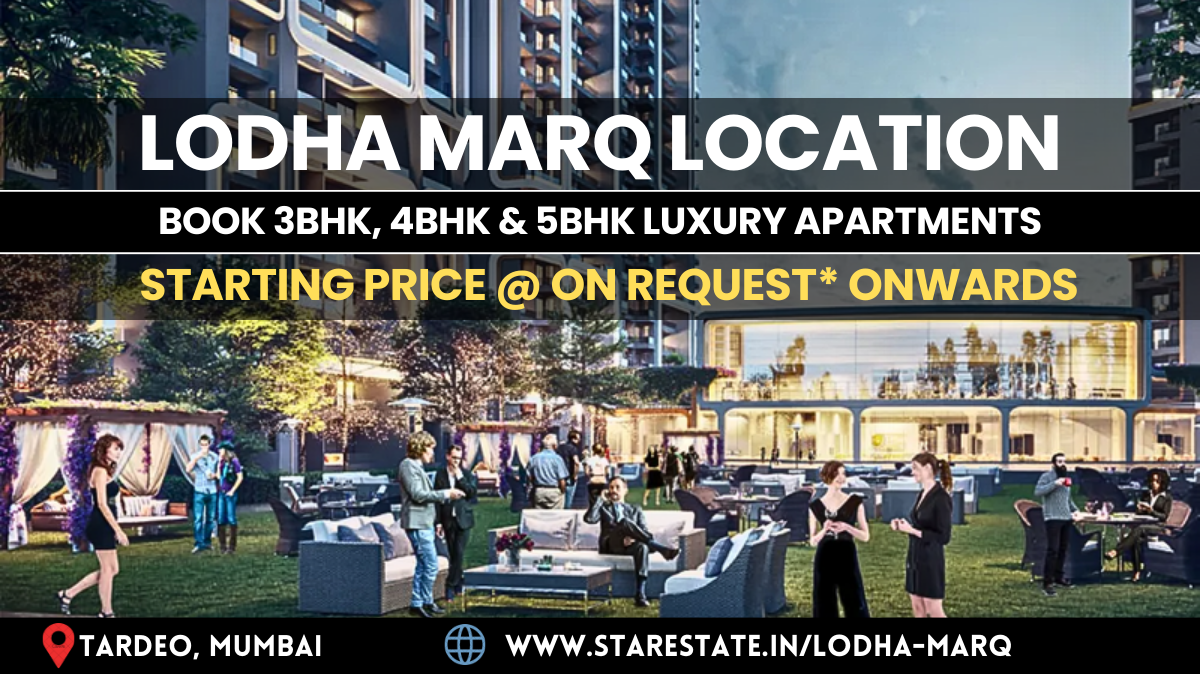 Lodha Marq Location | Your Gateway To 3, 4 & 5 BHK Apartments By Lodha ...