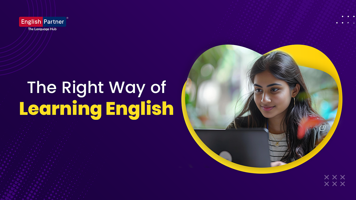 The Right Way of Learning English | by Vickraman Seo Specialist | Oct ...