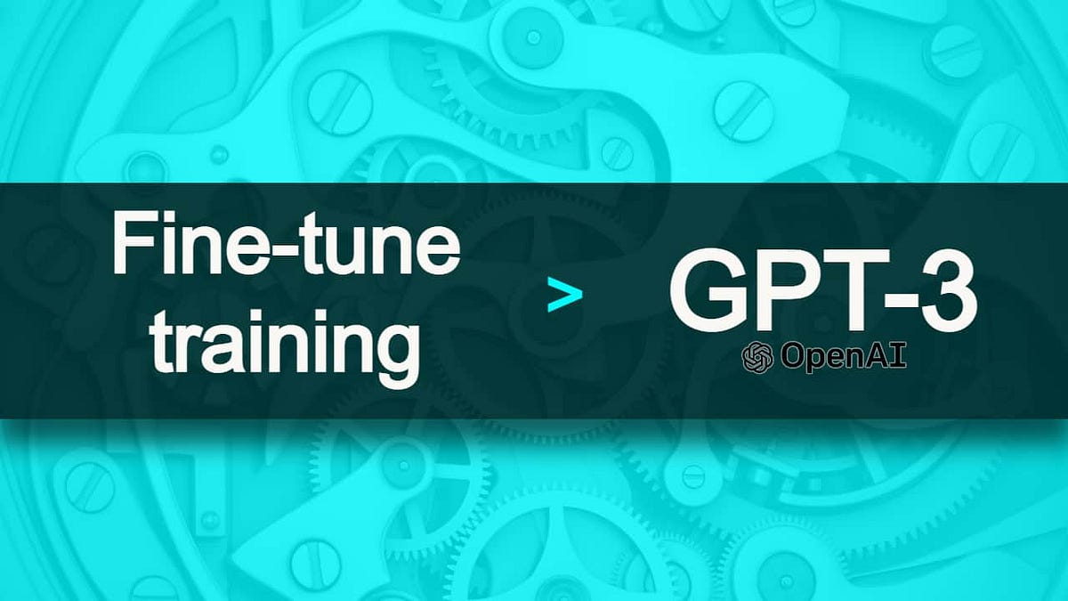 Expert Tips for Fine-Tuning GPT-3: A Comprehensive Guide | Medium