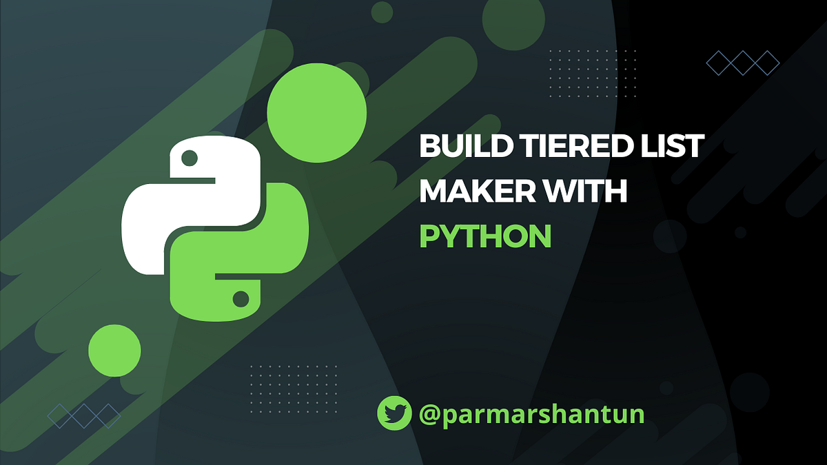 How to Build a Tiered List Maker with Python | by Shantun Parmar | Medium