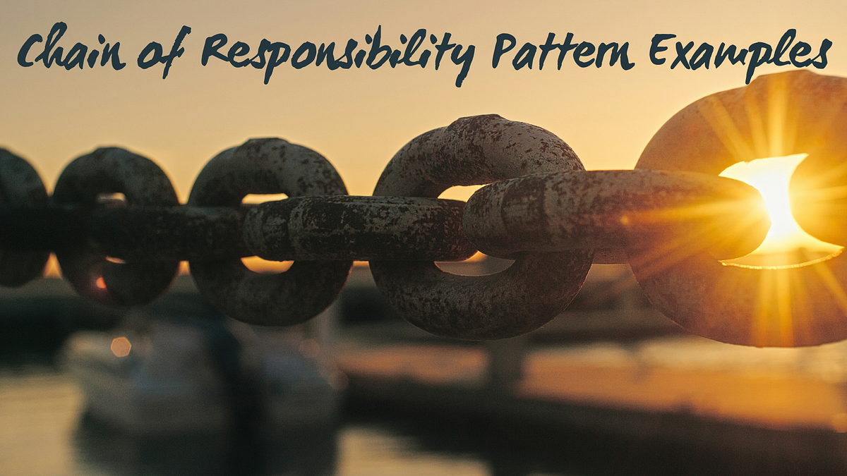 Essential Chain of Responsibility Pattern Examples: Structure and Key ...