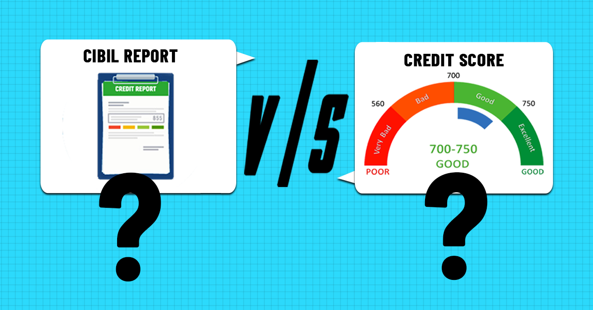 The Difference Between Credit Score and Cibil Score Everyone Should ...